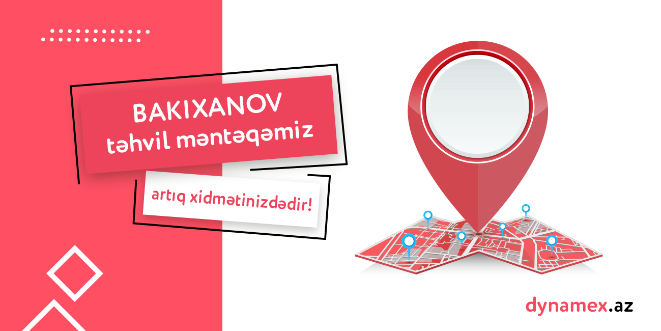 Dynamex BAKIXANOV təhvil məntəqəsin açdı